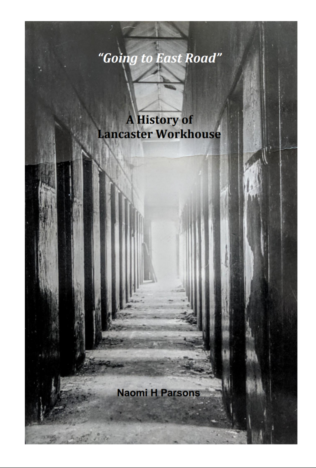 Going to East Road- A History of Lancaster Workhouse | Lancastrian Research